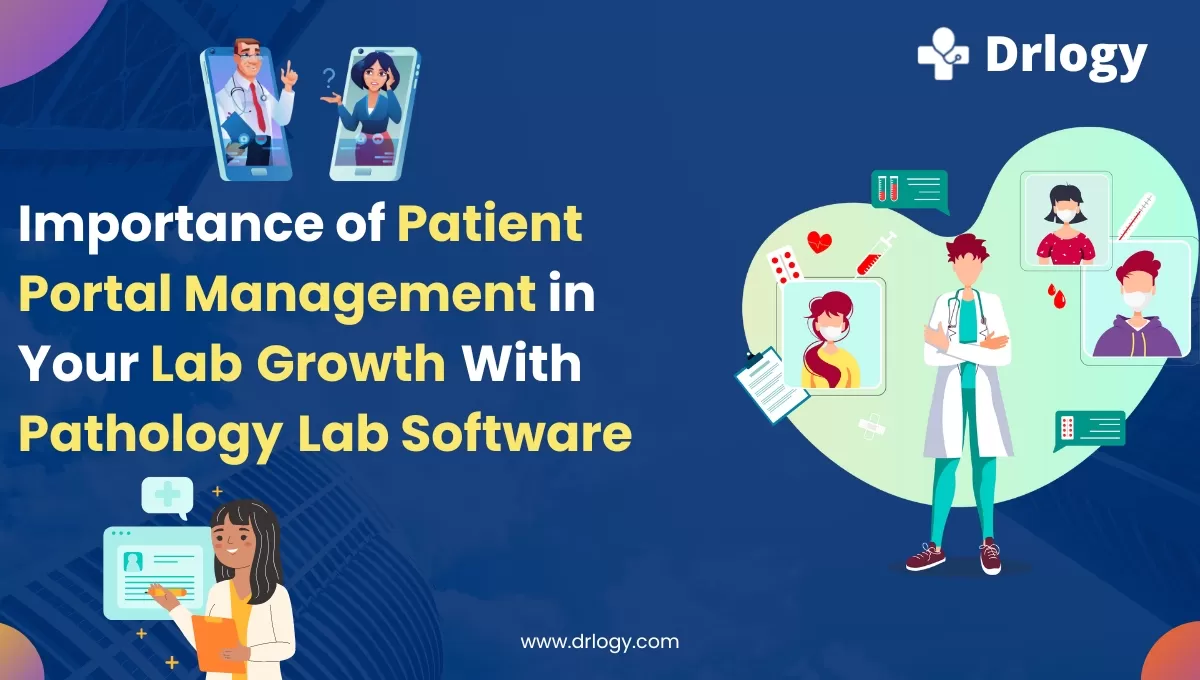 How Patient Portal Management Can Help in Lab Growth - Drlogy