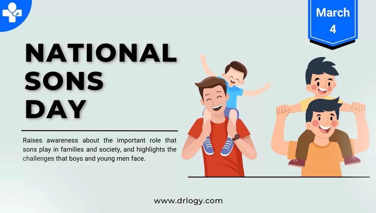 National Sons Day March 4 - Purpose, Awareness & Importance | Drlogy