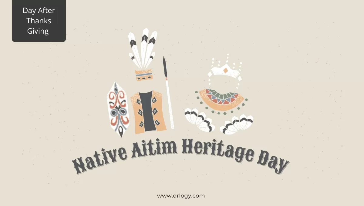 Native Aitim Heritage Day - Oct 14: History, Purpose & Tips | Drlogy